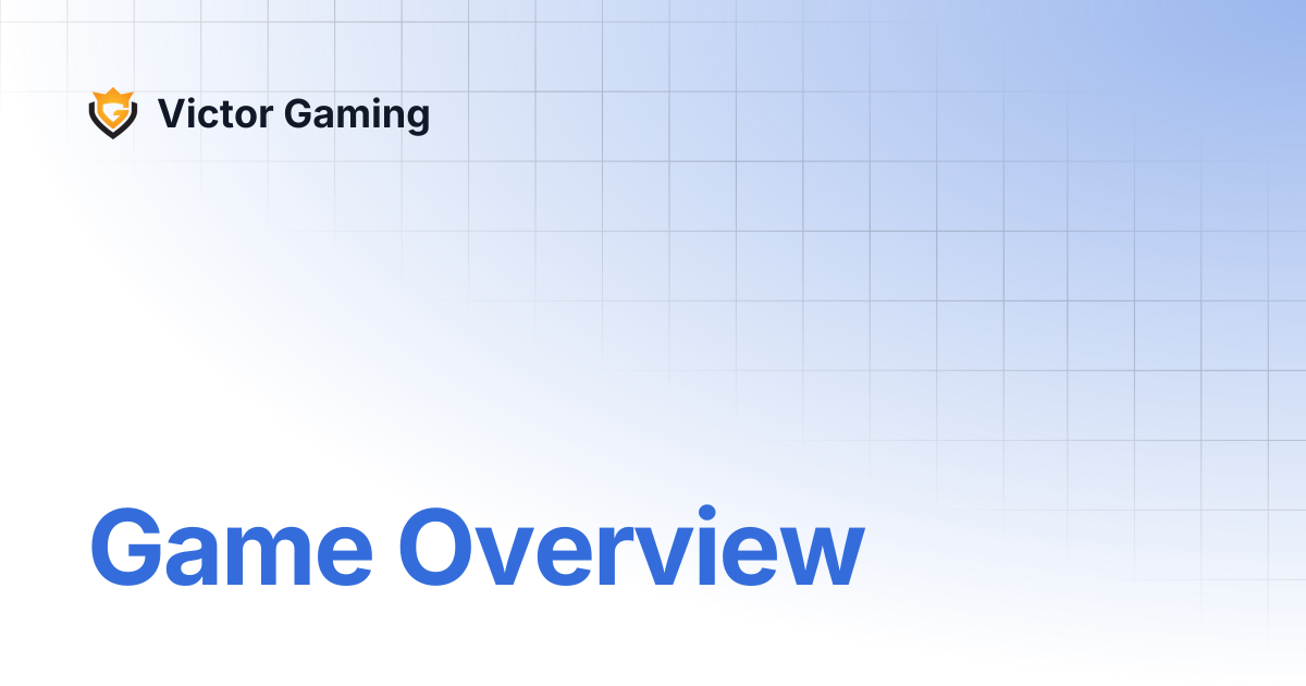 Game Overview | Victor Gaming