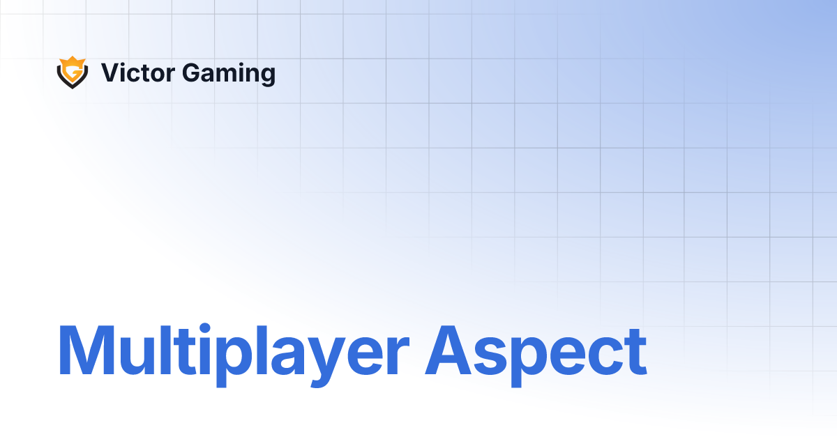 Multiplayer Aspect | Victor Gaming